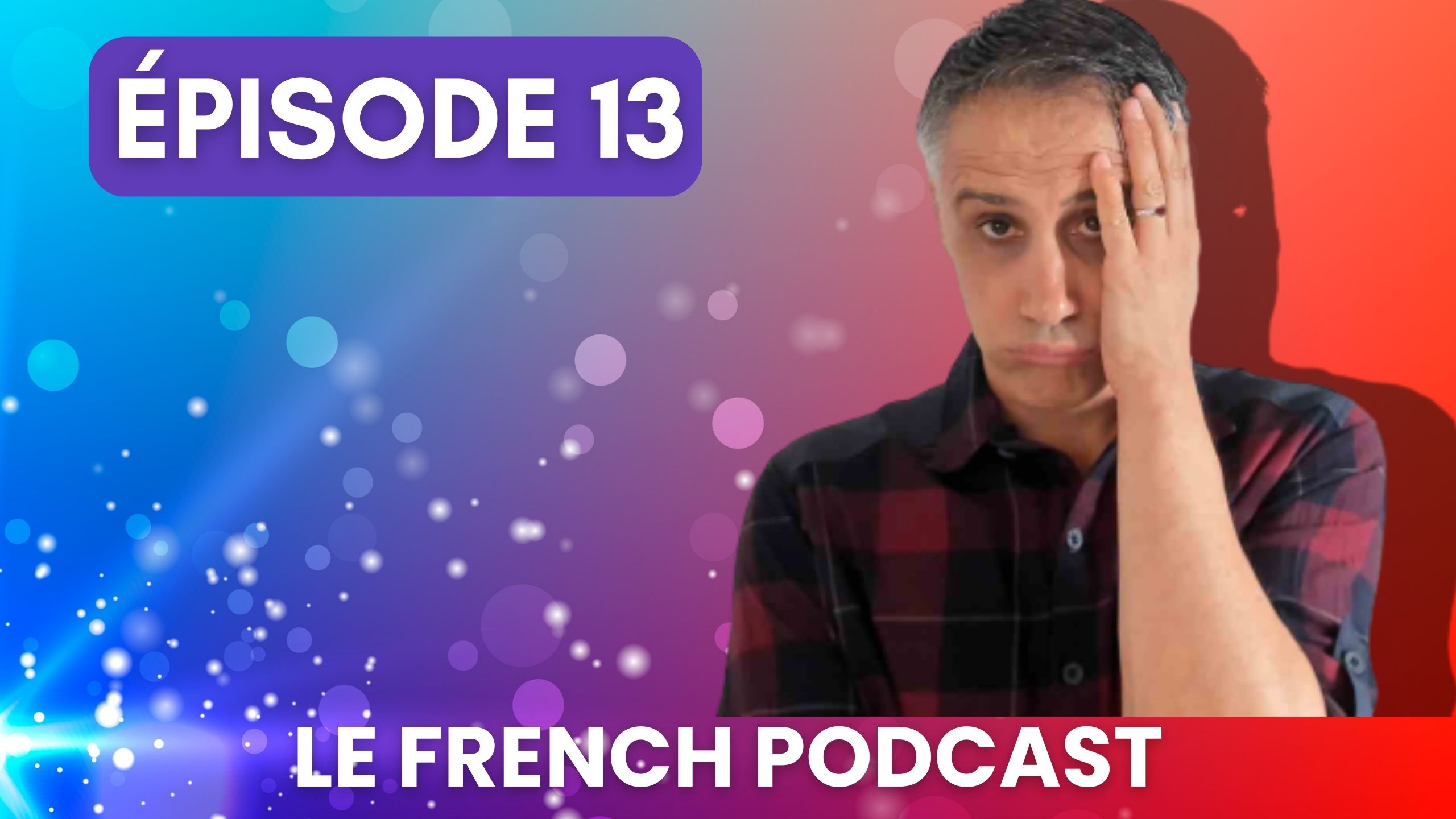 Le French Podcast | Le French Club